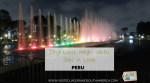 Reasons to visit the impressive magic water show in Lima, Peru